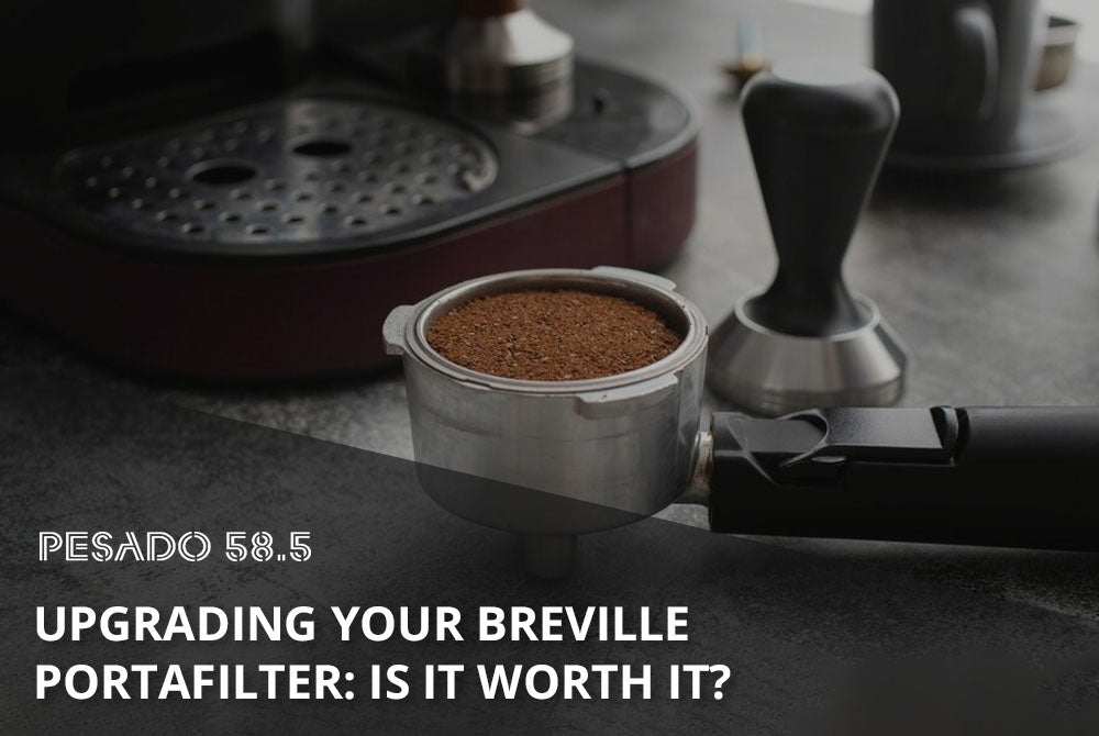 Enhance Your Espresso: Upgrade Your Breville Portafilter – Pesado 58.5