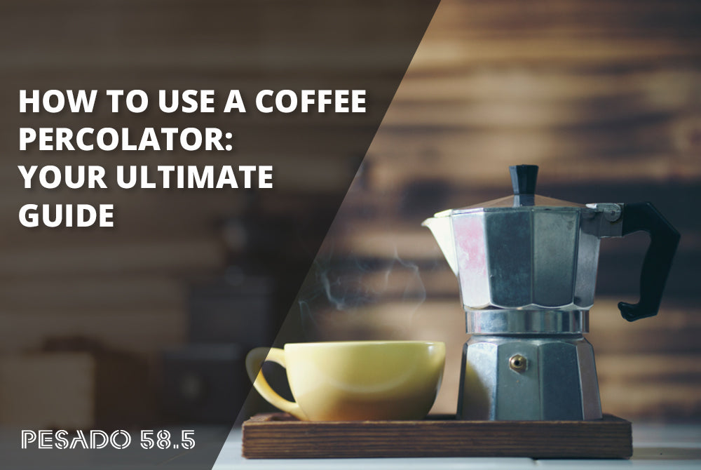 How to Use a Percolator: Your Vintage Coffee Brewing Guide – Pesado 58.5